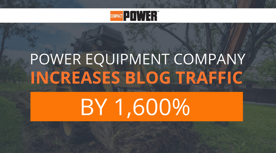 Power Equipment Company Increases Blog Traffic by 1,600%
